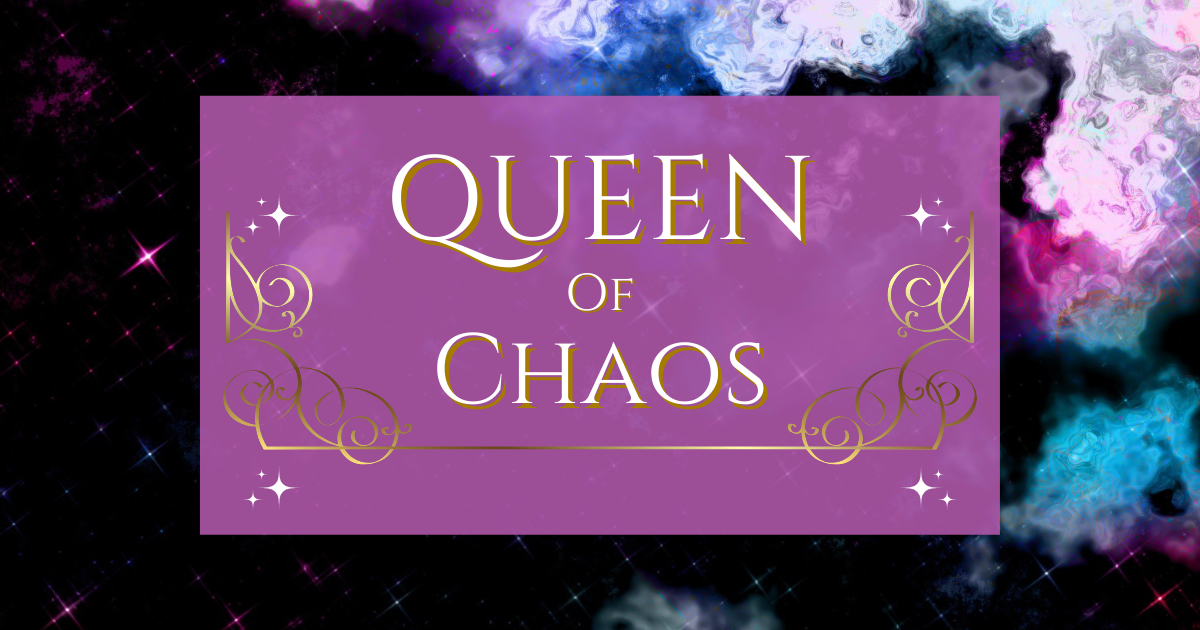 Queen of Chaos | Alexandra Gardner